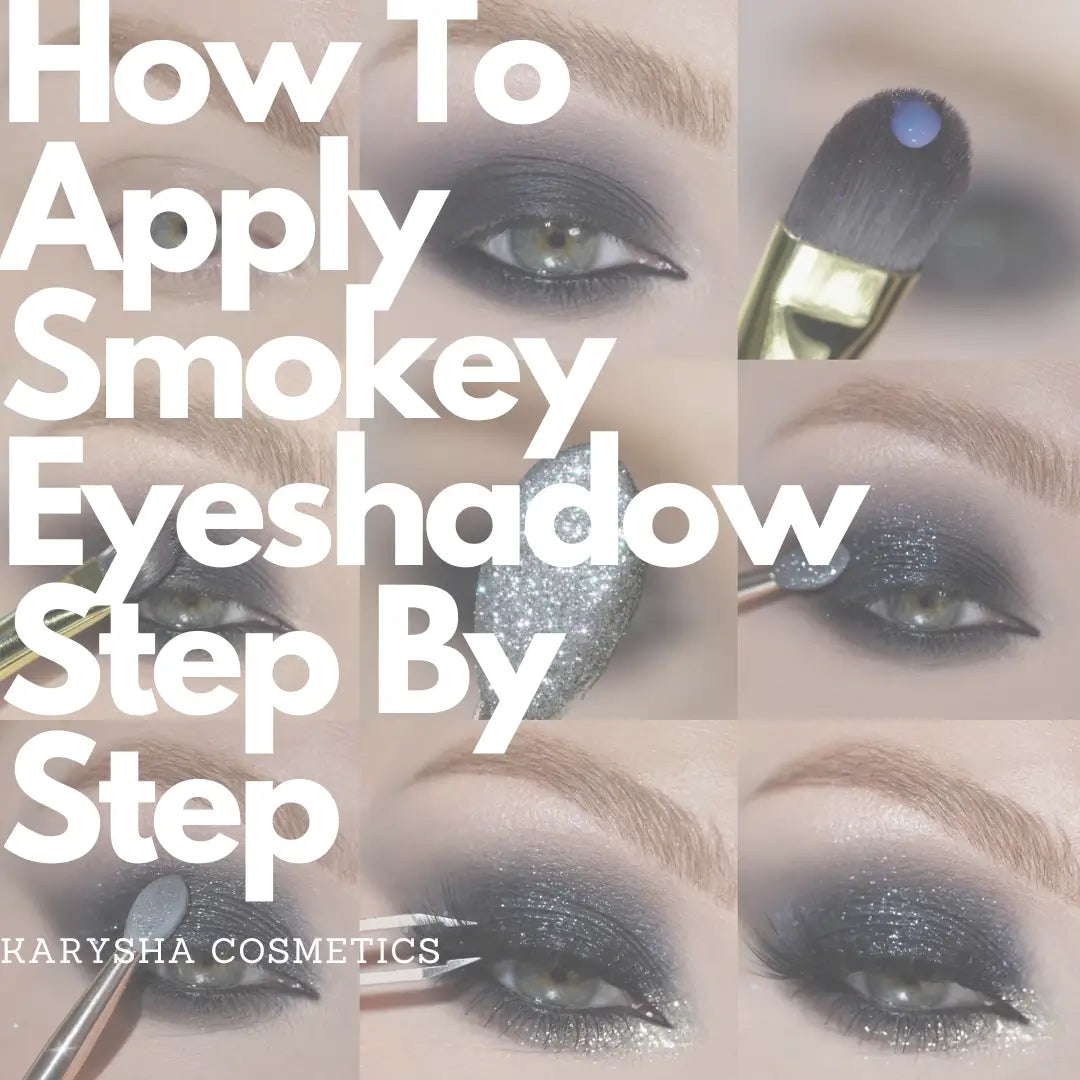 How To Apply Smokey Eyeshadow Step By Step (with Pictures) – KARYSHA ...